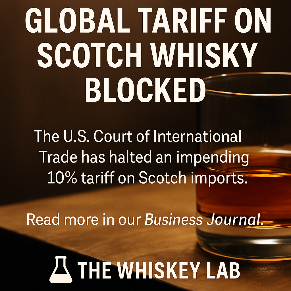 Impact of 2025 U.S. Tariff Ruling on Scotch Whisky Imports – The Whiskey Lab
